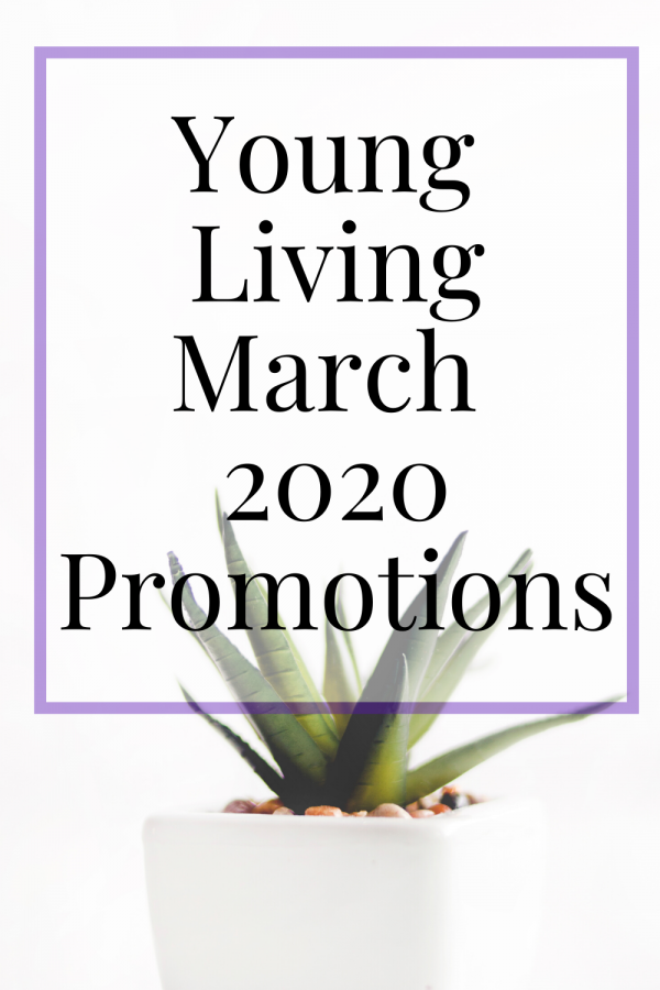 Young Living March 2020 Promotions! - Grace Blossoms